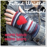 Felted Wristlet Tutorial: Warm Hands, Warm Heart – Felting