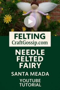 Needle Felting Fairy Tutorial by Santa Meada – Felting